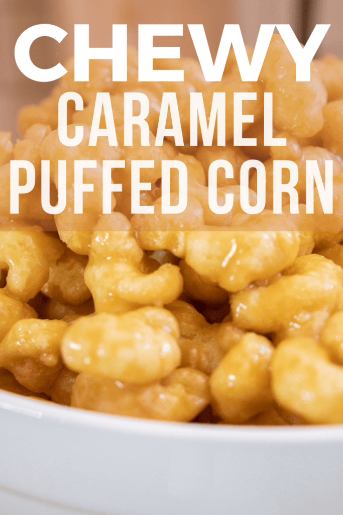 Soft and Chewy Caramel Puffed Corn Recipe - Twelve On Main