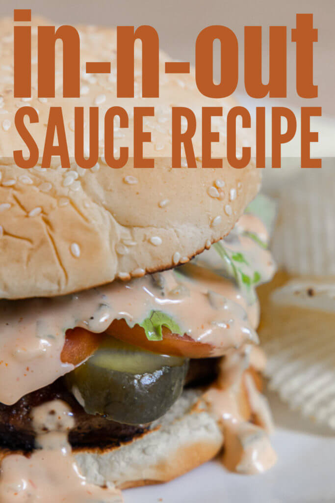 Copycat In N Out Sauce Recipe - Twelve On Main